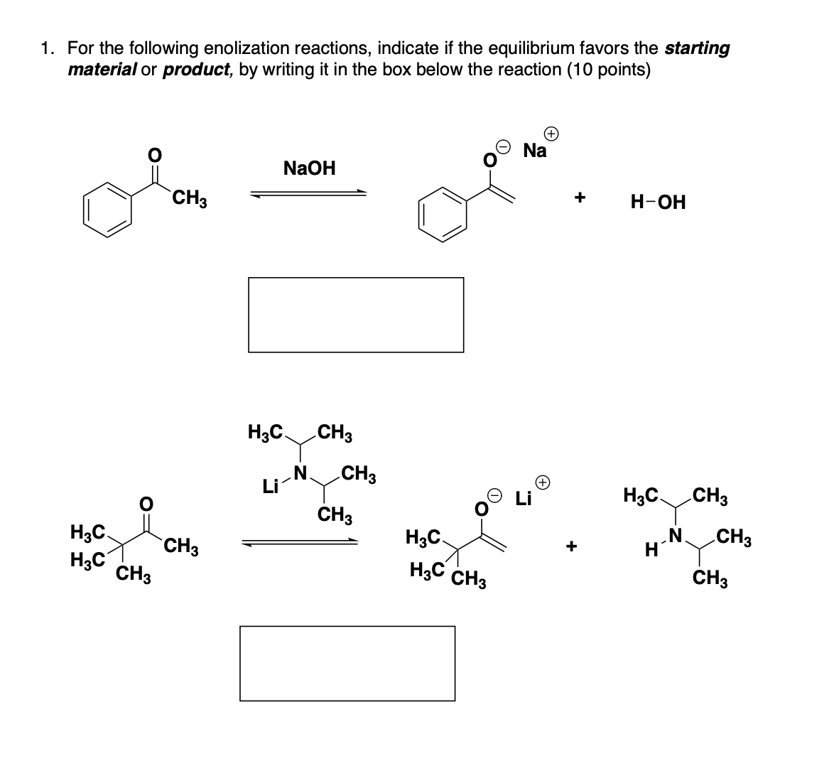 Solved For the following enolization reactions, indicate if | Chegg.com