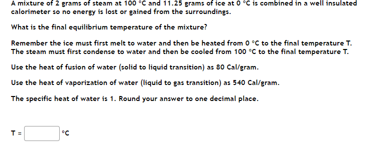 Solved A mixture of 2 grams of steam at 100∘C and 11.25 | Chegg.com