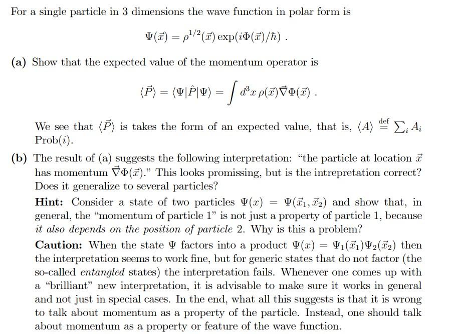 Solved For a single particle in 3 dimensions the wave | Chegg.com