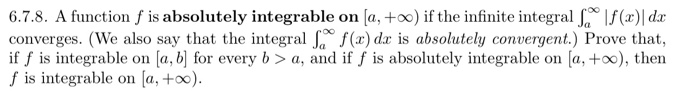 Solved 6.7.8. A function f is absolutely integrable on [a, | Chegg.com