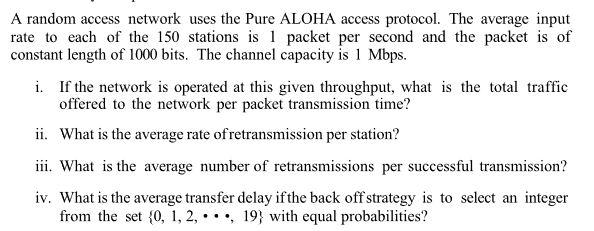 Solved A random access network uses the Pure ALOHA access | Chegg.com