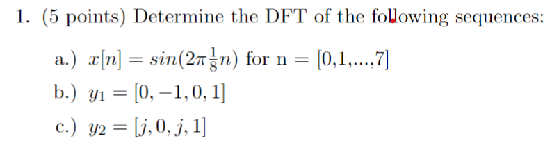 Solved 1. (5 points) Determine the DFT of the following | Chegg.com