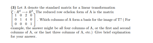 Solved 1 0 2 0 (3) Let A denote the standard matrix for a | Chegg.com