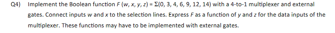 Solved Q4) ﻿Implement the Boolean function | Chegg.com