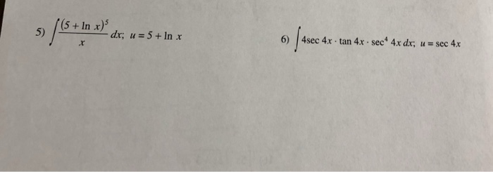 Solved (5+In x) 5) | 4sec 4x . tan 4x-sec4 4xdr, us sec 4x | Chegg.com
