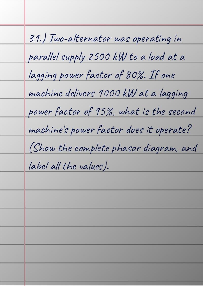 Solved 31.) Two-alternator was operating in parallel supply | Chegg.com