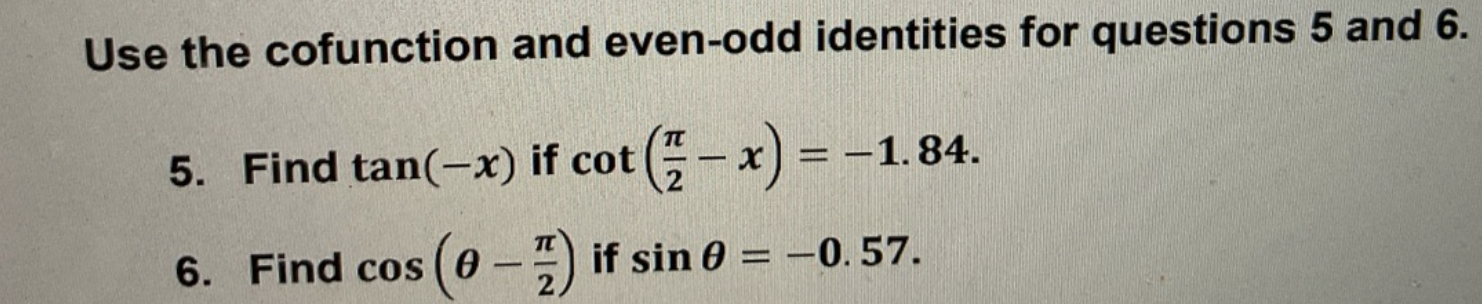 Solved Use the cofunction and even-odd identities for | Chegg.com