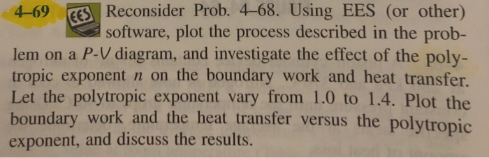 Solved 4-69 E Reconsider Prob. 4-68. Using EES (or other) | Chegg.com
