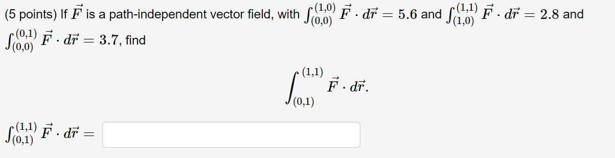 Solved (5 points) If F is a path-independent vector field, | Chegg.com