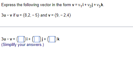 Solved Express the following vector in the form | Chegg.com