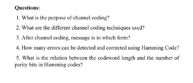 Solved Questions: 1. What is the purpose of channel coding? | Chegg.com