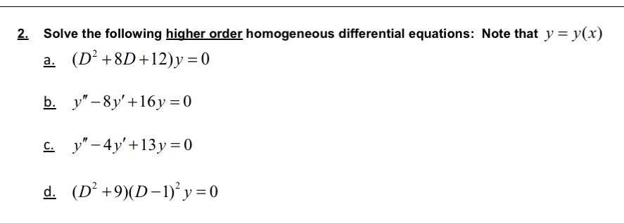 Solved 2. Solve the following higher order homogeneous | Chegg.com