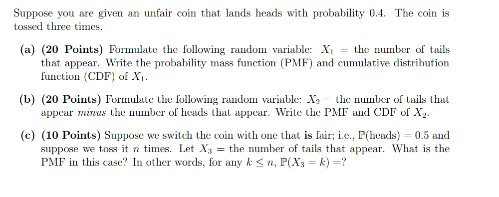 Solved Suppose you are given an unfair coin that lands heads | Chegg.com