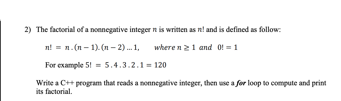 Solved 2) The factorial of a nonnegative integer n is | Chegg.com