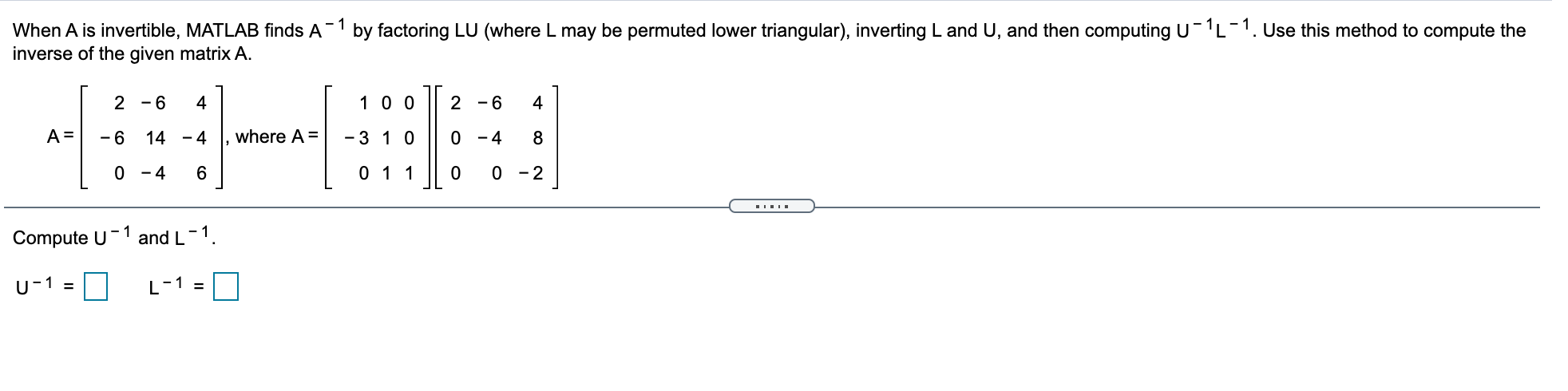 Solved When A is invertible, MATLAB finds A -1 inverse of | Chegg.com