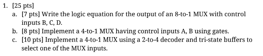 Solved 1. [25pts] a. [7 pts] Write the logic equation for | Chegg.com