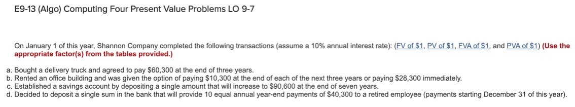 Solved E9-13 (Algo) Computing Four Present Value Problems LO | Chegg.com