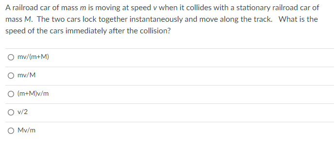 Solved A railroad car of mass m is moving at speed v when it | Chegg.com