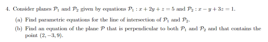 Solved 4. Consider planes P1 and P2 given by equations P1:1 | Chegg.com