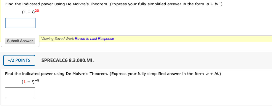 Solved Find the indicated power using De Moivre's Theorem. | Chegg.com