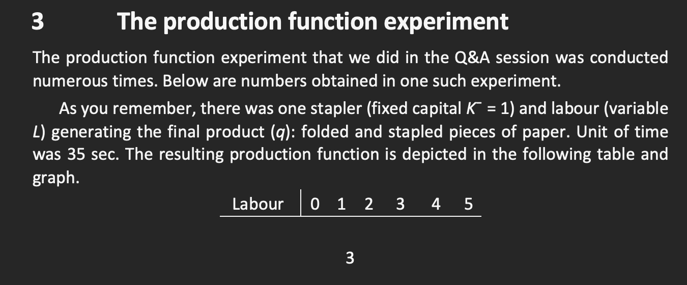 Solved = 3 The production function experiment The production | Chegg.com