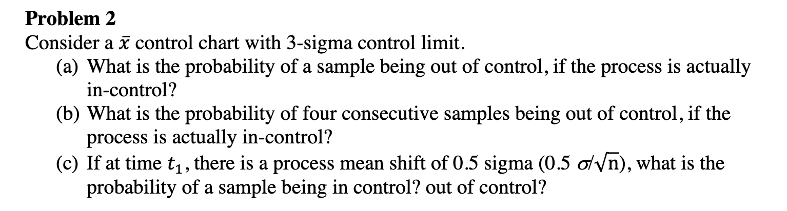 Solved Problem 2 Consider a ž control chart with 3-sigma | Chegg.com