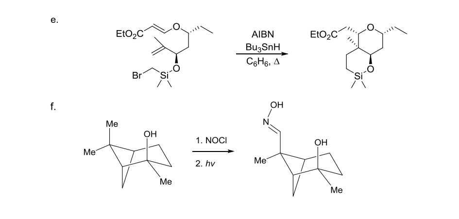 Solved e. EtO2C EtO2C AIBN Buz SnH C6H6, A Br Si Si f. OH Me | Chegg.com