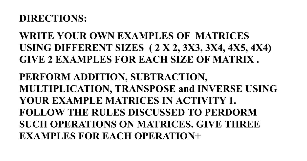 Solved DIRECTIONS: WRITE YOUR OWN EXAMPLES OF MATRICES USING | Chegg.com