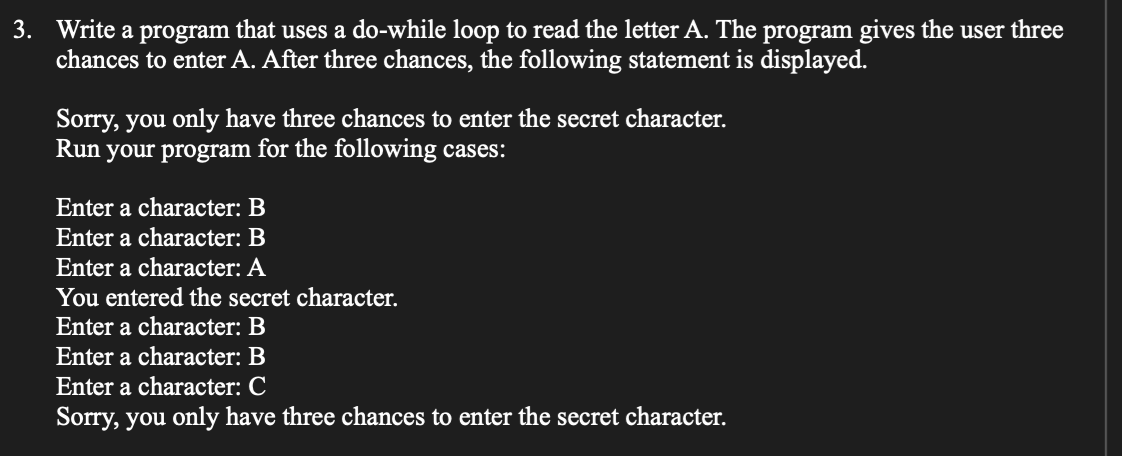 Solved 3. Write a program that uses a do-while loop to read | Chegg.com