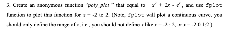 Solved 2 3. Create an anonymous function "poly_plot” that | Chegg.com