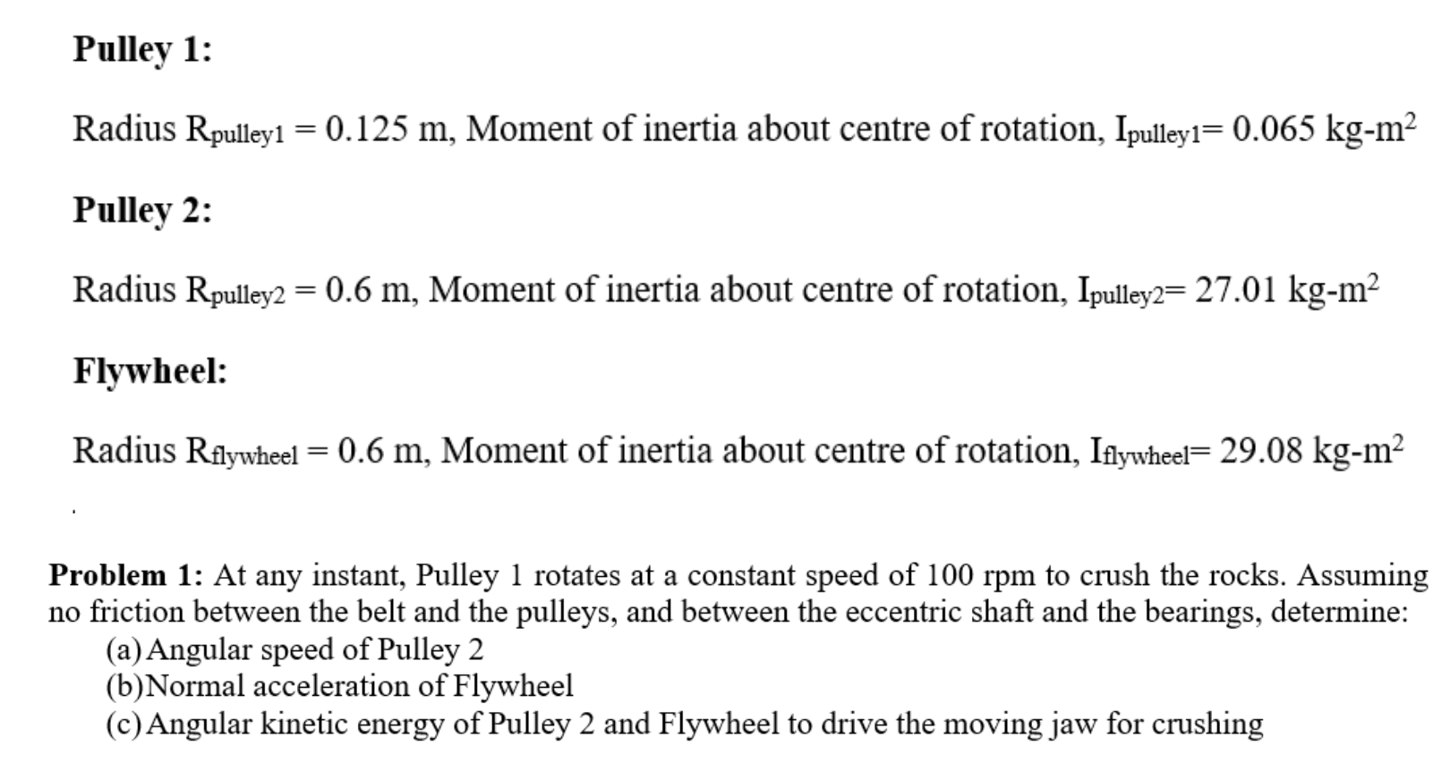 Solved Pulley 1: Radius Rpulley 1=0.125 m, Moment of inertia | Chegg.com
