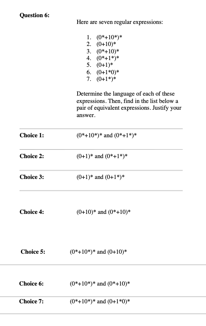 Solved Here are seven regular expressions: 1. (0∗+10∗)∗ 2. | Chegg.com