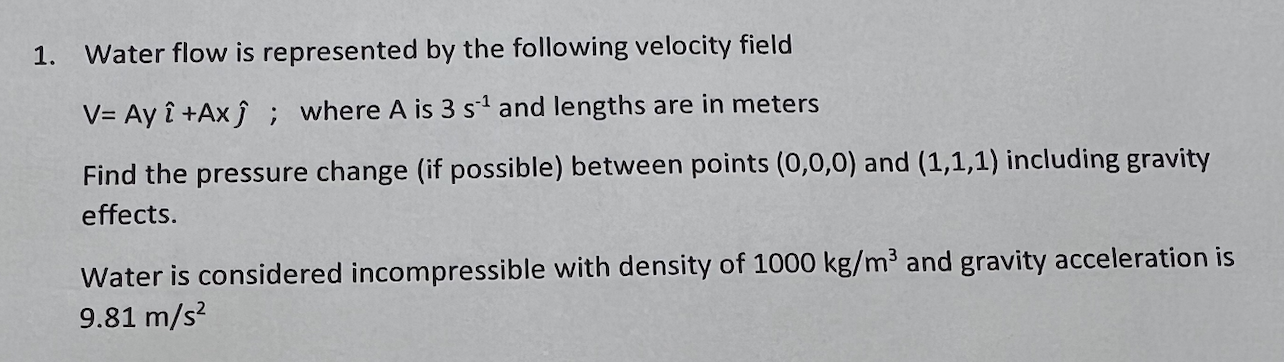 Solved 1. Water flow is represented by the following | Chegg.com