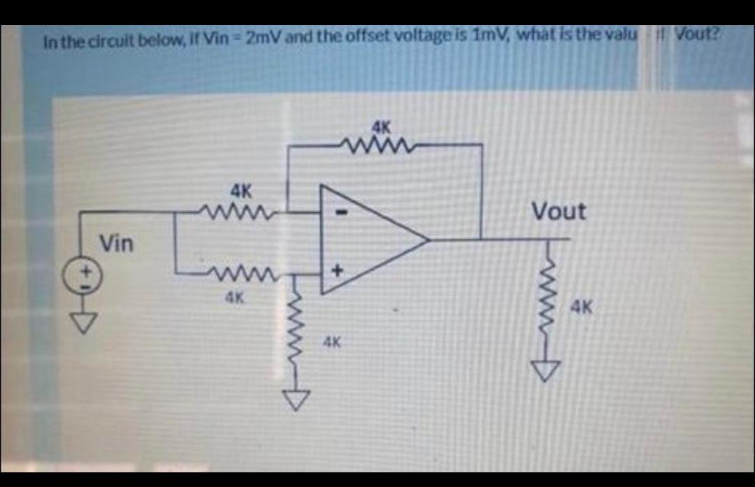 Solved In the circuit below, If Vin = 2mV and the offset | Chegg.com