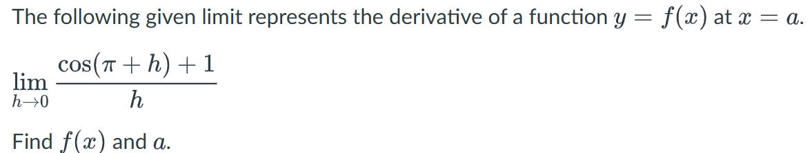 Solved The following given limit represents the derivative | Chegg.com