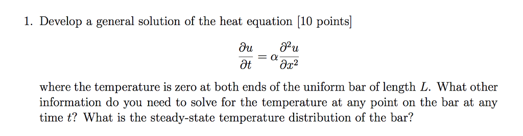 Solved 1. Develop a general solution of the heat equation | Chegg.com