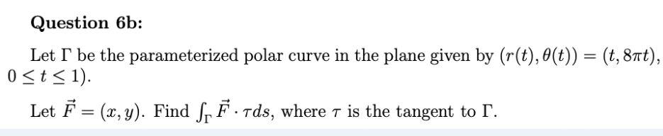 Solved = Question 6b: Let I be the parameterized polar curve | Chegg.com