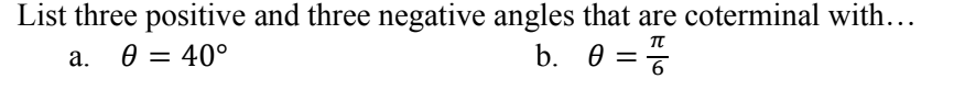 Solved List three positive and three negative angles that | Chegg.com
