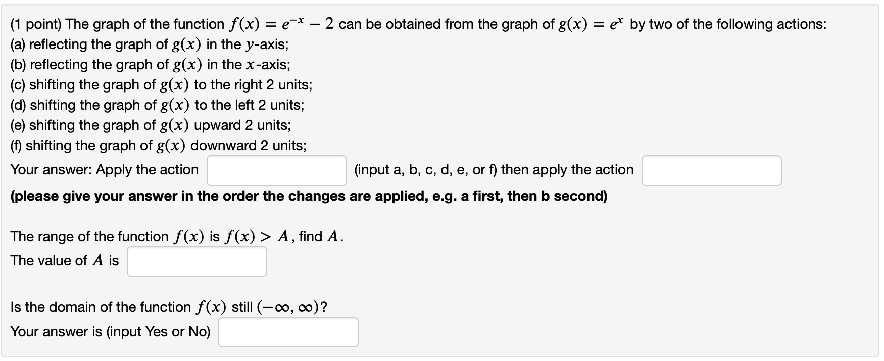 Solved (1 point) The graph of the function f(x) = ex - 2 can | Chegg.com
