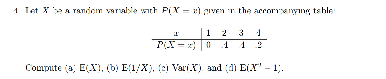 Solved Let X be a random variable with P(X=x) given in the | Chegg.com