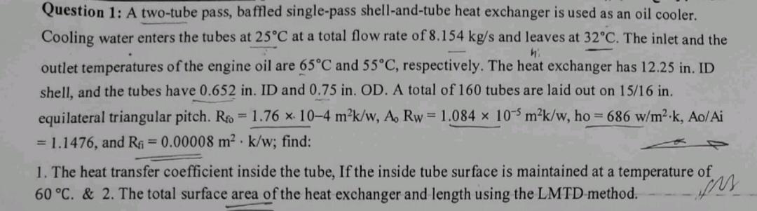 Solved Question 1: A two-tube pass, baffled single-pass | Chegg.com