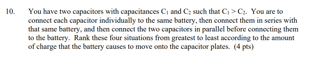 Solved 10. You have two capacitors with capacitances C1 and | Chegg.com