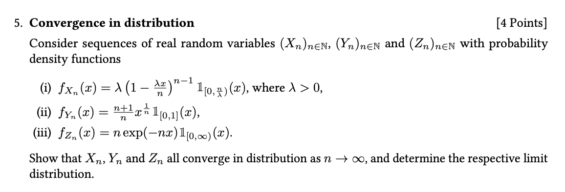 Solved 5. Convergence in distribution [4 Points] Consider | Chegg.com