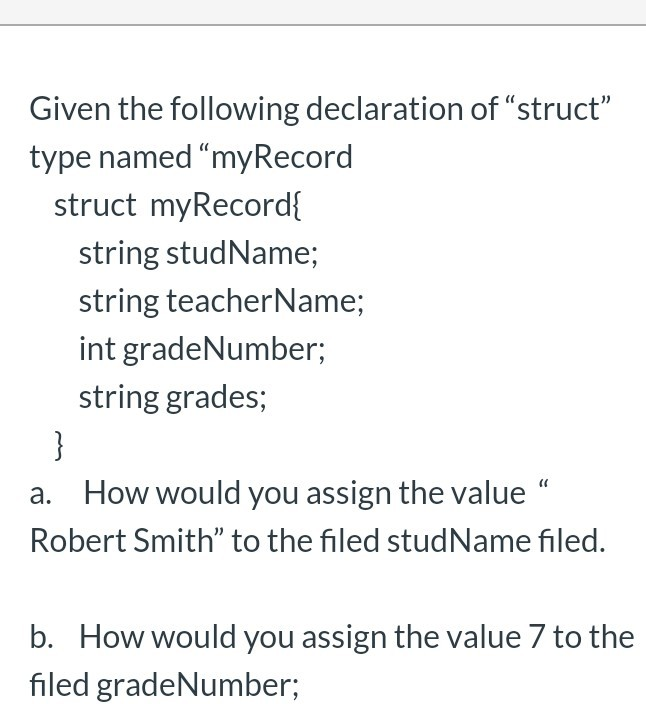 Solved Given the following declaration of “struct" type | Chegg.com