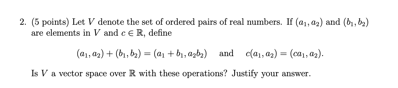 Solved 2. (5 points) Let V denote the set of ordered pairs | Chegg.com