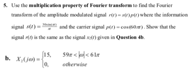 Solved 5. Use the multiplication property of Fourier | Chegg.com