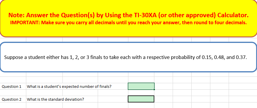 Solved Note: Answer the Question(s) by Using the TI-30XA (or | Chegg.com