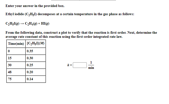Solved Enter your answer in the provided box. Ethyl iodide | Chegg.com