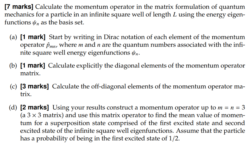 Solved [7 marks] Calculate the momentum operator in the | Chegg.com