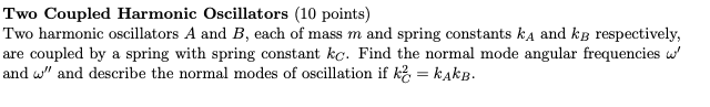 Solved Two Coupled Harmonic Oscillators (10 points) Two | Chegg.com